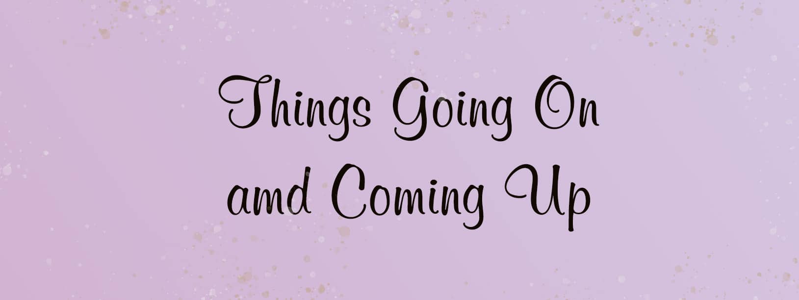 Things Going On and Coming Up - Old St. Mary's Catholic Church